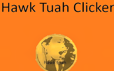 Hawk Tuah Clicker 🕹️ Play Now on GamePix