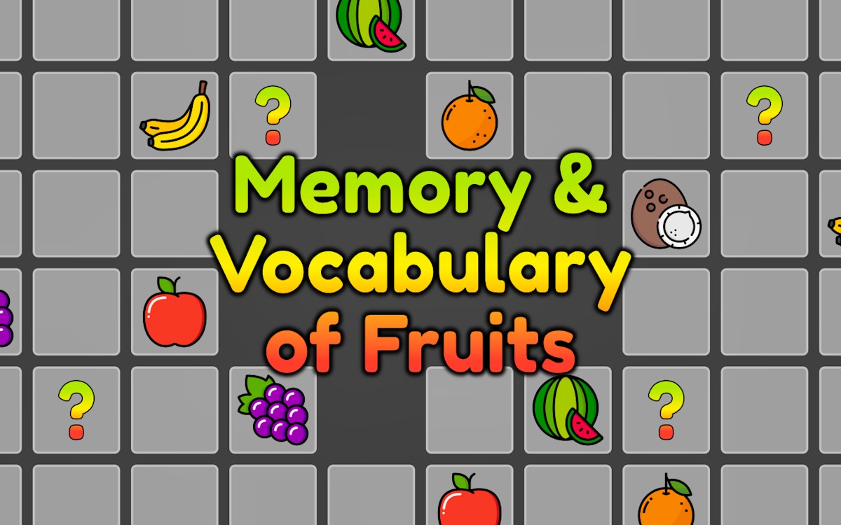 Memory & Vocabulary Of Fruits 🕹️ Play Now on GamePix