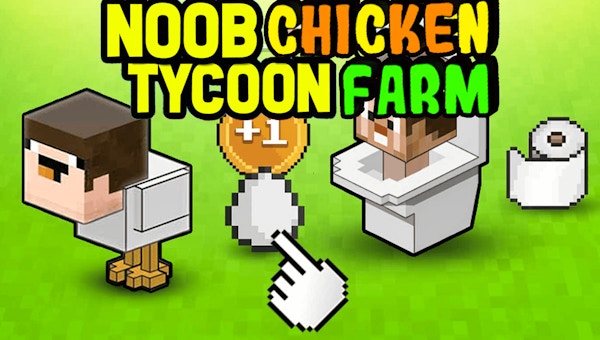 Noob's Chicken Farm Tycoon 🕹️ Play Now on GamePix