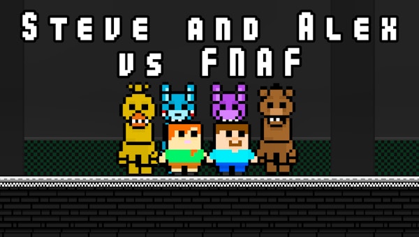 Steve And Alex Vs Fnaf 🕹️ Play Now on GamePix