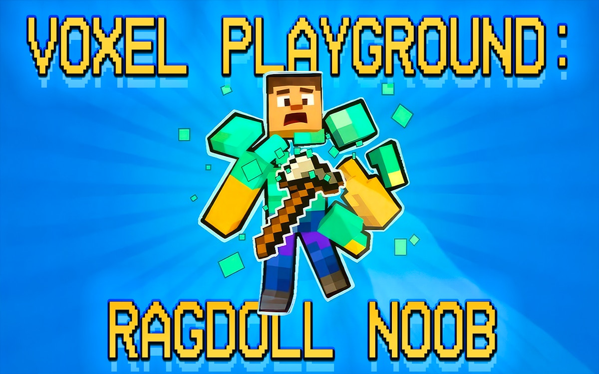 Voxel Playground - Ragdoll Noob 🕹️ Play Now on GamePix